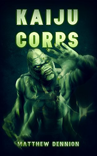 Amazon.com: Kaiju Corps eBook : Dennion, Matthew: Kindle Store