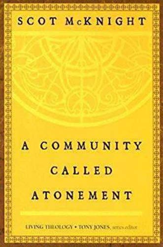 A Community Called Atonement: Living Theology - Kindle edition by ...