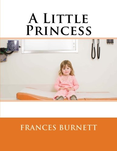 A Little Princess: Burnett, Frances Hodgson: 9781717151636: Amazon.com ...