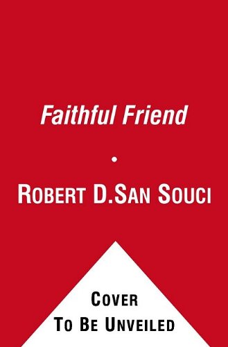 The Faithful Friend: San Souci, Robert D., Pinkney, J. Brian ...