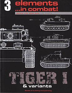 Tiger I and Variants (Elements in Combat, 3): unknown author: Amazon ...