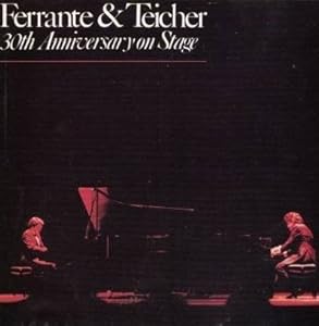 Arthur Ferrante, Louis Teicher, Ferrante & Teicher - Ferrante & Teicher ...