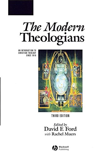 The Modern Theologians: An Introduction to Christian Theology Since ...