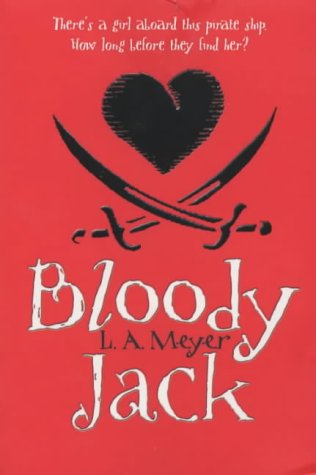 Bloody Jack: L A Meyer: 9780330418102: Amazon.com: Books