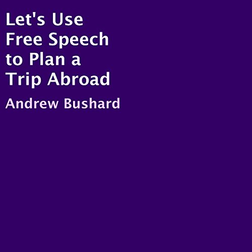 Amazon.com: Let's Use Free Speech to Plan a Trip Abroad (Audible Audio ...
