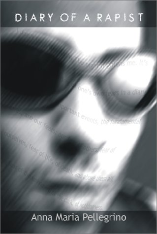 Diary of A Rapist: Pellegrino, Anna Maria: 9781892323248: Amazon.com: Books