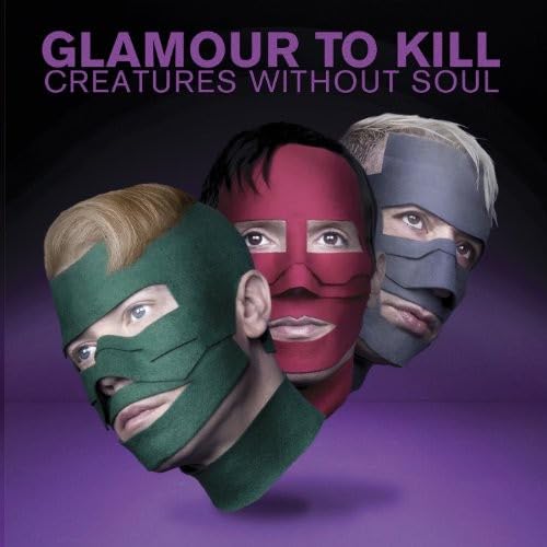 GLAMOUR TO KILL - Creatures Without Soul - Amazon.com Music