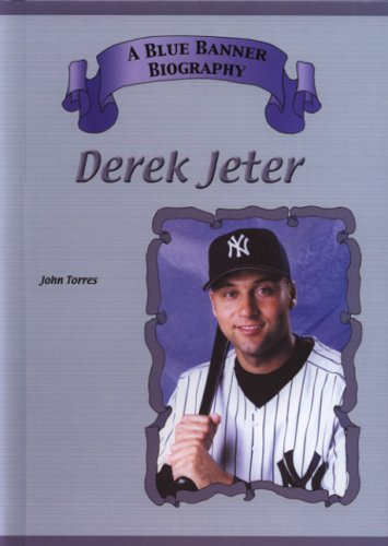 Derek Jeter (Blue Banner Biographies): Torres, John Albert ...