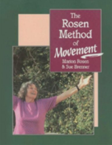 The Rosen Method of Movement: 9781556431173: Amazon.com: Books