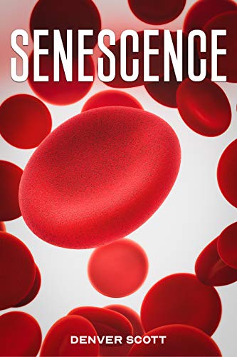 ‘Senescence’ by Denver Scott – Review – Lee's Hall of information