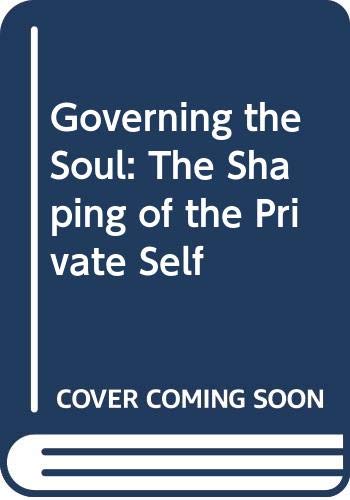 Amazon.com: Governing the Soul: The Shaping of the Private Self ...