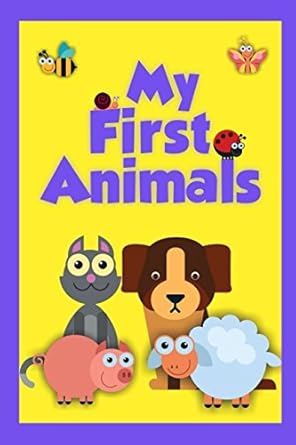 My First Animals: Bright baby animals book - first children's book ...