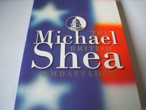 The British Ambassador: Amazon.co.uk: Shea, Michael: 9780002252348: Books