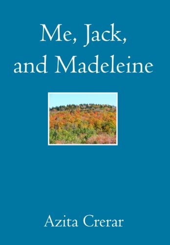 Amazon.com: Me, Jack, and Madeleine: 9781588982919: Crerar, Azita: Books