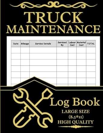 Truck Maintenance Log Book: Vehicle Maintenance Log Book for Trucks and ...