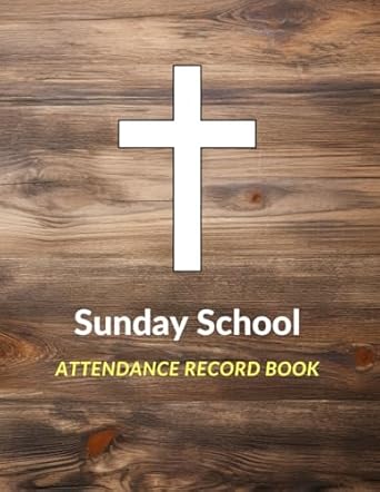 Sunday School Attendance Record Book: Attendance & Register Chart ...