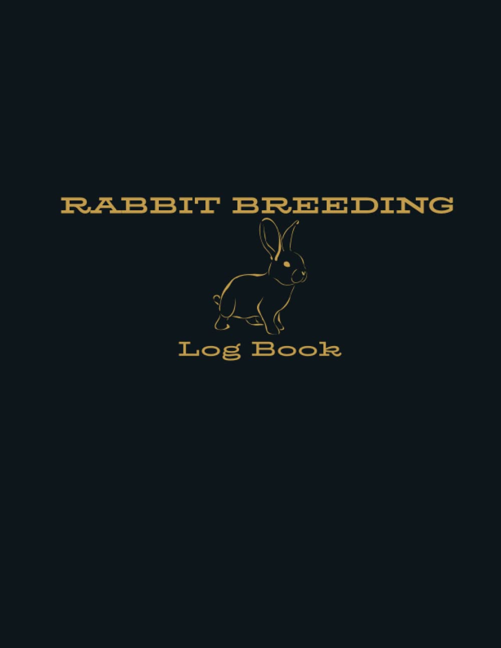 Buy Rabbit Breeding Log Book: Rabbit Breeding Record Book, Rabbit ...