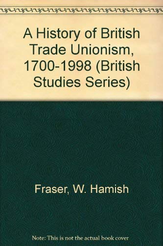 A History of British Trade Unionism, 1700-1998 Edition – Mezene Store