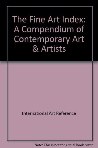 The Fine Art Index: A Compendium of Contemporary Art & Artists ...