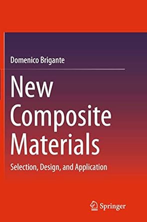 New Composite Materials: Selection, Design, and Application: Brigante, Domenico: 9783319348421 ...