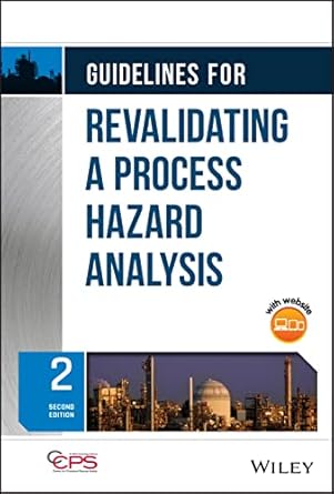 Guidelines for Revalidating a Process Hazard Analysis : CCPS (Center ...