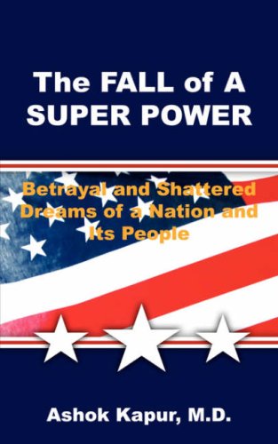 The FALL of A SUPER POWER: Betrayal and Shattered Dreams of a Nation ...