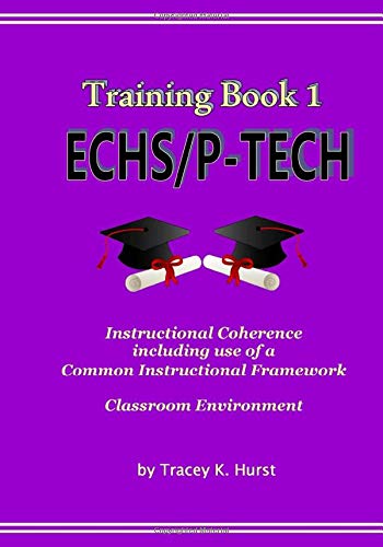 Training Book 1 - ECHS/P-TECH: Instructional Coherence, Common ...
