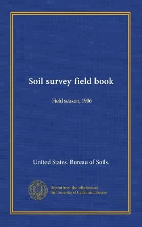 Soil survey field book: Field season, 1906: United States. Bureau of ...