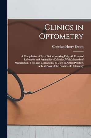Clinics in Optometry: A Compilation of eye Clinics Covering Fully all ...