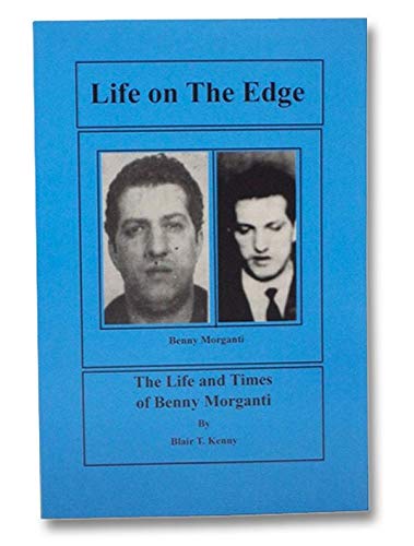 Life on the Edge: The Life and Times of Benny Morg: Amazon.co.uk ...