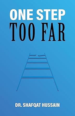 Amazon.com: One Step Too Far eBook : Hussain, Shafqat: Kindle Store