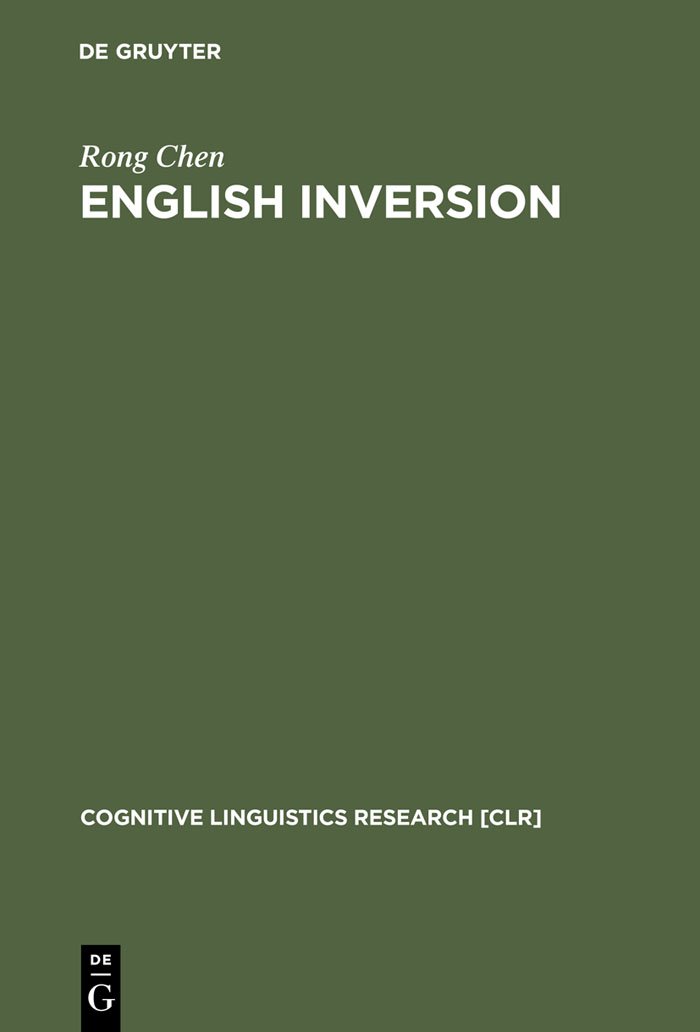 English Inversion: A Ground-before-Figure Construction (Cognitive ...