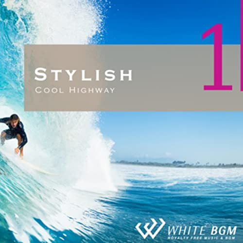 Amazon.co.jp: Stylish 1 ーCool Highwayー : WHITE BGM: デジタルミュージック