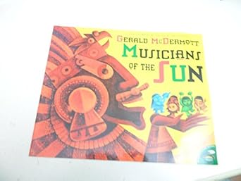 Musicians Of The Sun (Aladdin Picture Books) : McDermott, Gerald ...