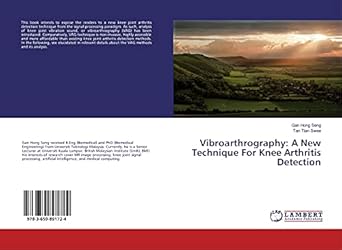 Vibroarthrography: A New Technique For Knee Arthritis Detection : Tan ...