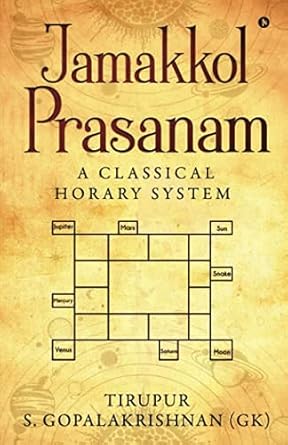 Jamakkol Prasanam A Classical Horary System: Tirupur S. GopalaKrishnan ...
