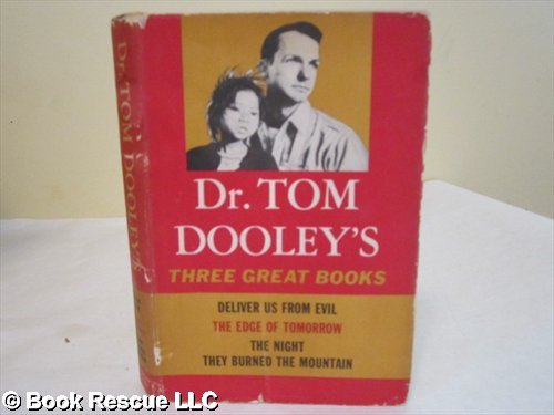 DR. TOM DOOLLEY'S THREE GREAT BOOKS: TOM DOOLEY: Amazon.com: Books