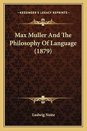 Amazon.com: Max Muller And The Philosophy Of Language (1879 ...