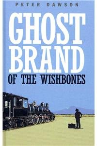 Ghost Brand of the Wishbones: Dawson, Peter: 9781445856650: Amazon.com: Books