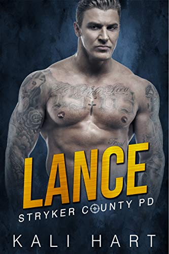 Lance (Stryker County PD Book 3) - Kindle edition by Hart, Kali ...