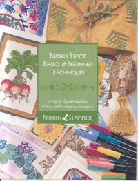Rubber Stamp Basics & Beginner Techniques: Rubber Stampede: Amazon.com ...
