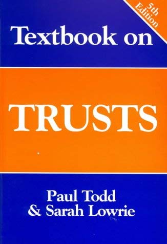 Textbook on Trusts: Todd, Paul, Lowrie, Sarah, Lowrie, Sarah ...