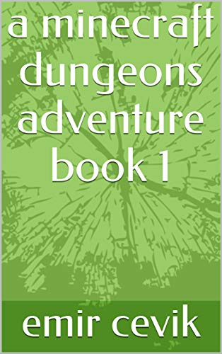 a minecraft dungeons adventure book 1 (minecraft dungeons adventures ...