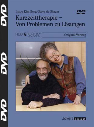 Berg, Insoo Kim / de Shazer, Steve: Kurzzeittherapie - Von Problemen zu ...