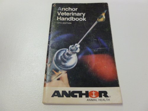 Anchor Veterinary Handbook 12th Edition a Reference of Animal Health ...
