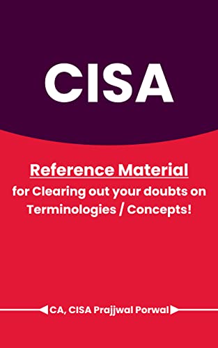 Amazon.com: CISA Reference Material - for Clearing out your doubts on ...