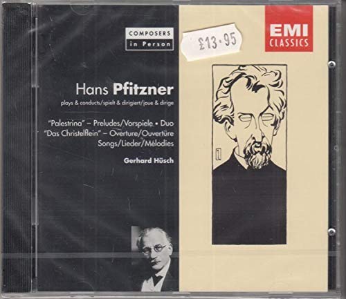 Hans Pfitzner, Gerhard Husch - Composers in Person-Hans Pfitzner: Das ...