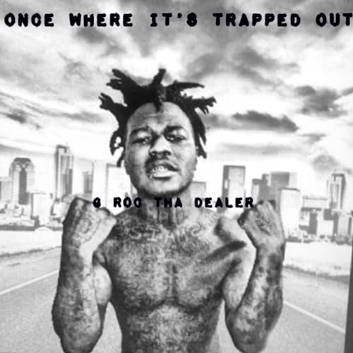 Amazon.co.jp: Once Where It’s Trapped Out [Explicit] : G Roc Tha Dealer ...