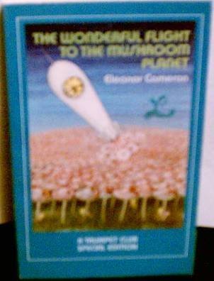 The wonderful flight to the Mushroom Planet: Cameron, Eleanor ...