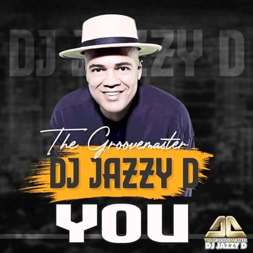 You by Dj Jazzy D The GrooveMaster on Amazon Music - Amazon.com